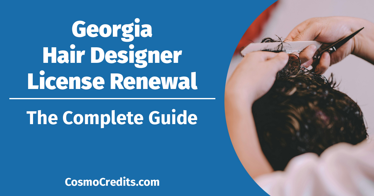 Your Georgia Hair Designer License Renewal Made Easy